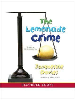 The Lemonade Crime: Lemonade Series, Book 2 by Jacqueline Davies ...
