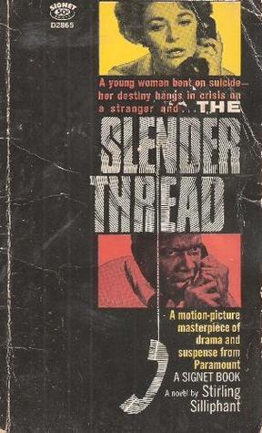 The Slender Thread by Stirling Silliphant | Goodreads