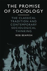 The Promise of Sociology: The Classical Tradition and Contemporary ...