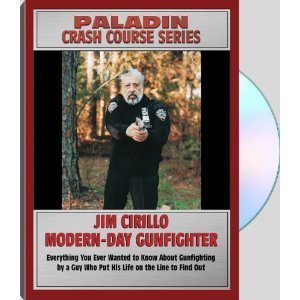 Jim Cirillo-Modern Day Gunfighter : Everything You Ever Wanted To Know ...