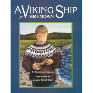 Viking Ship for Brendan, A by Catherine Simpson | Goodreads