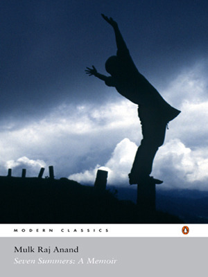 Seven Summers: A Memoir by Mulk Raj Anand | Goodreads