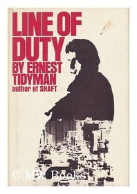 Line of Duty by Ernest Tidyman | Goodreads