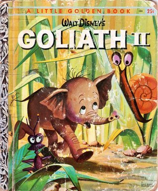 Walt Disney's Goliath II by Bill Peet | Goodreads
