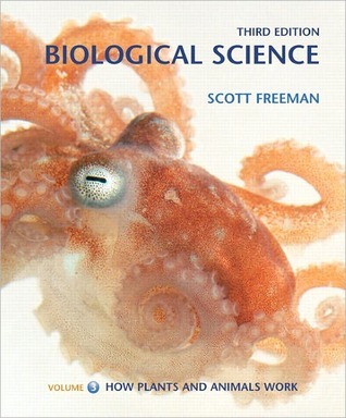 Biological Science, Vol 3 (3rd Edition) by Scott Freeman | Goodreads