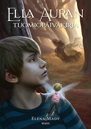 Ella Auran Tuomiopäiväkirja (Ella Aura, #1) by Elena Mady | Goodreads