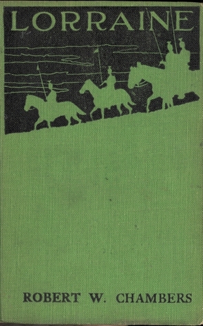 Lorraine by Robert W. Chambers | Goodreads