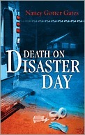Death on Disaster Day by Nancy Gotter Gates | Goodreads