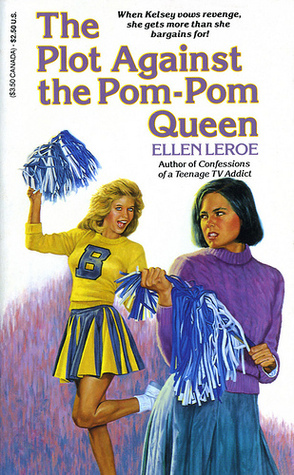 The Plot Against the Pom-Pom Queen by Ellen Leroe | Goodreads
