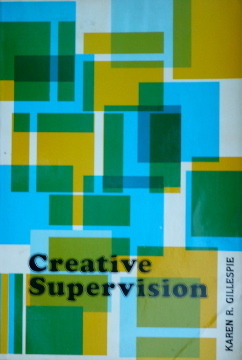 Creative Supervision by Karen R. Gillespie | Goodreads