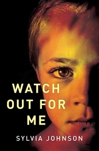 Watch Out for Me by Sylvia Johnson | Goodreads