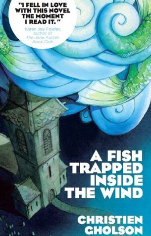 A Fish Trapped Inside the Wind by Christien Gholson | Goodreads