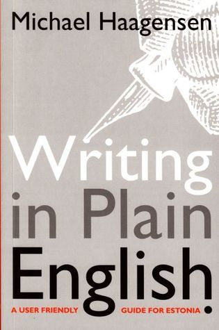 Writing in Plain English. A user friendly guide for Estonia by Michael ...