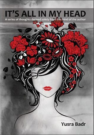 It's All In My Head by Yusra Badr | Goodreads