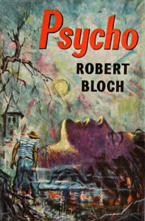 Psycho by Robert Bloch | Goodreads