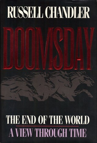 Doomsday: The End of the World-A View Through Time by Russell Chandler ...