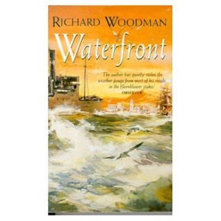 Waterfront by Richard Woodman | Goodreads