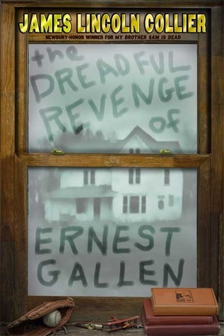 The Dreadful Revenge of Ernest Gallen by James Lincoln Collier | Goodreads