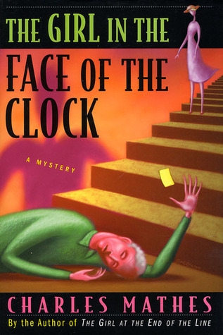 The Girl in the Face of the Clock by Charles Mathes | Goodreads