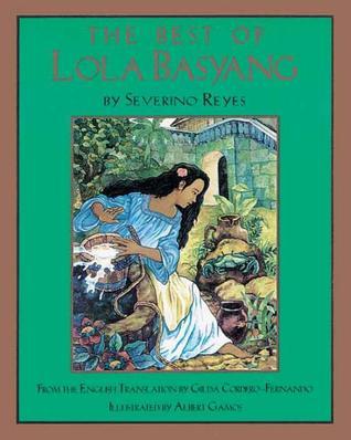 The Best of Lola Basyang: Timeless Tales for the Filipino Family by ...