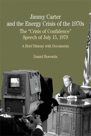 Jimmy Carter and the Energy Crisis of the 1970s: The "Crisis of ...