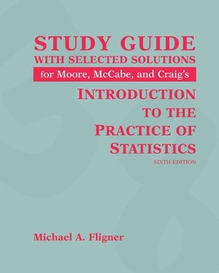 Study Guide: Introduction to the Practice of Statistics, 6th edition by ...