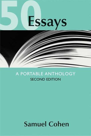50 Essays: A Portable Anthology by Samuel Cohen | Goodreads
