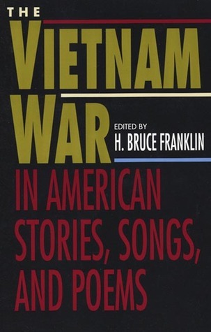 The Vietnam War in American Stories, Songs and Poems by Howard Bruce ...