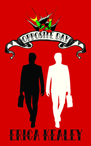 Opposite Day by Erica Kealey | Goodreads