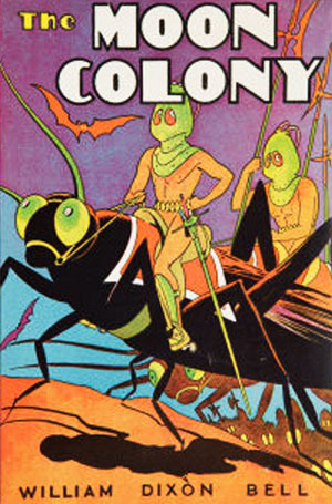 The Moon Colony by William Dixon Bell | Goodreads