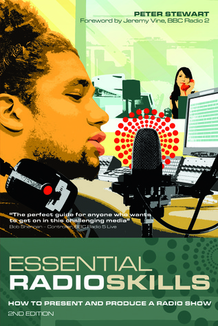 Essential Radio Skills: How To Present A Radio Show by Peter Stewart ...