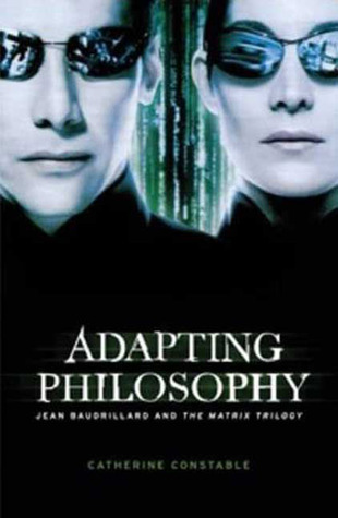 Adapting philosophy: Jean Baudrillard and *The Matrix Trilogy* by ...