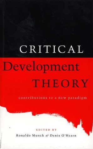 Critical Development Theory: Contributions to a New Paradigm by Ronaldo ...