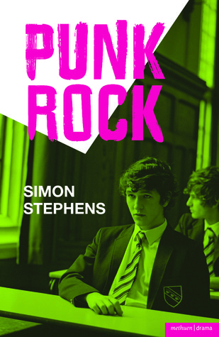 Punk Rock (Modern Plays) by Simon Stephens | Goodreads