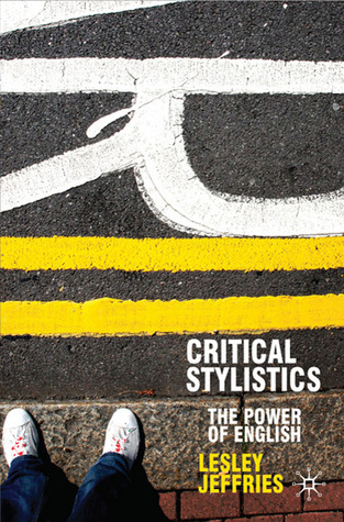 Critical Stylistics: The Power of English by Lesley Jeffries | Goodreads