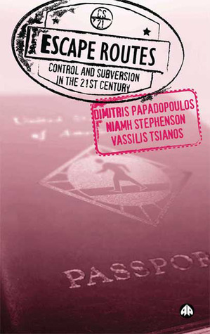 Escape Routes: Control and Subversion in the Twenty-First Century by ...