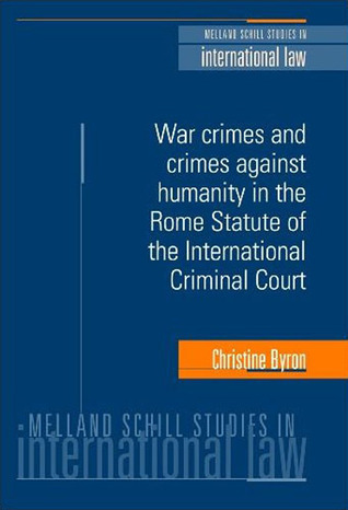 War crimes and crimes against humanity in the Rome Statute of the ...