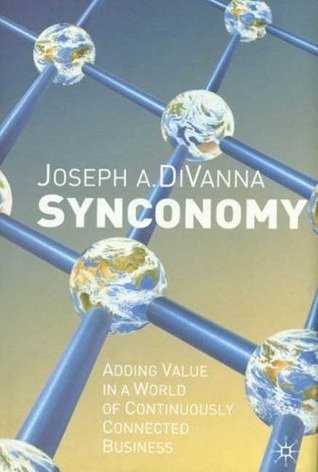 Synconomy: Adding Value in a World of Continuously Connected Business ...