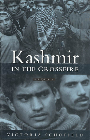 Kashmir in the Crossfire by Victoria Schofield | Goodreads