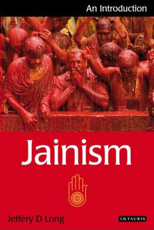 Jainism: An Introduction by Jeffery D. Long | Goodreads