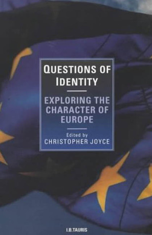 Questions of Identity: Exploring the Character of Europe by Christopher ...