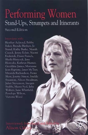 Performing Women: Stand-Ups, Strumpets and Itinerants by Alison Oddey ...