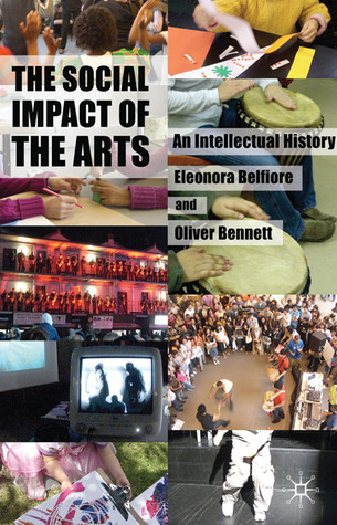 The Social Impact of the Arts: An Intellectual History by Eleonora ...