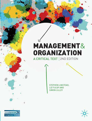 Management and Organisation: A Critical Text by Stephen Linstead ...