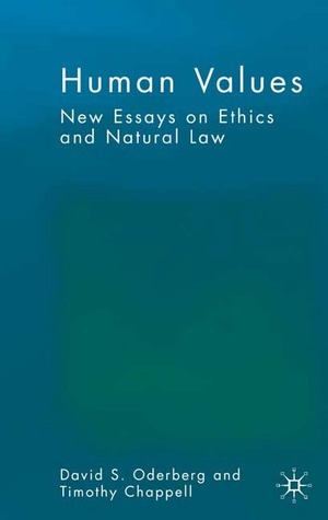 Human Values: New Essays on Ethics and Natural Law by David S. Oderberg ...