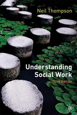 Understanding Social Work: Preparing for Practice by Neil Thompson ...