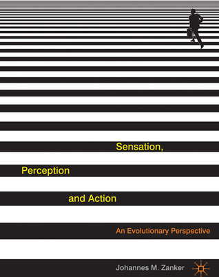Sensation, Perception and Action: An Evolutionary Perspective by ...