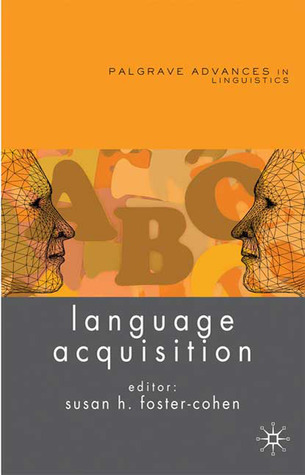 Language Acquisition by Susan H. Foster-Cohen | Goodreads