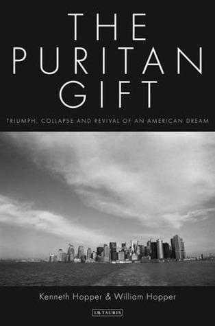 The Puritan Gift: Reclaiming the American Dream Amidst Global Financial ...