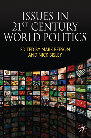 Issues in 21st Century World Politics by Mark Beeson | Goodreads